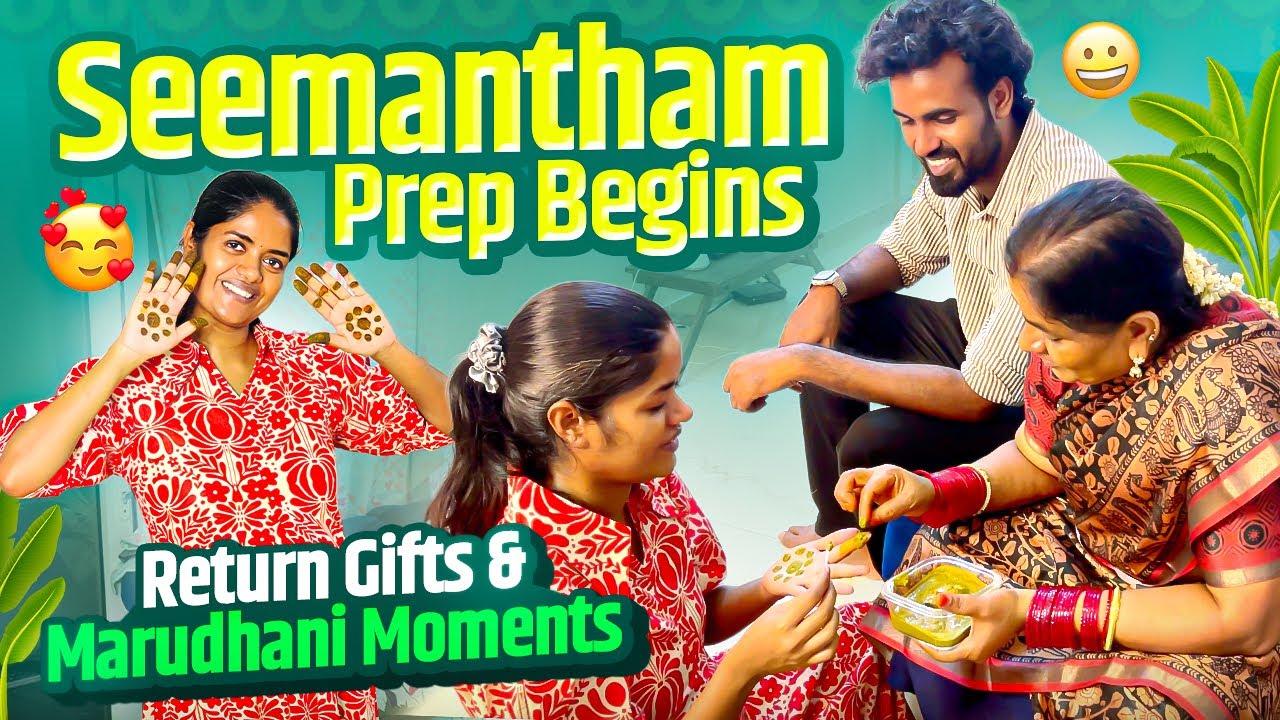 Seemantham Preparations 💛 Return Gifts & Marudhani Fun with Family ...