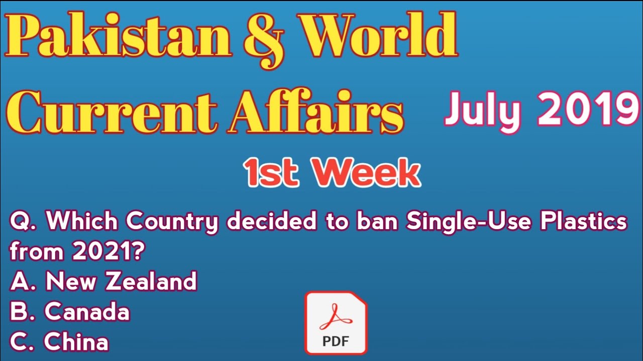 Current Affairs 2019|| Pakistan & World Current Affairs|| July 2019 ...