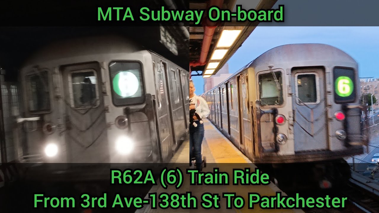 MTA: R62A (6) Train Ride From 3 Av-138th St To Parkchester - YouTube