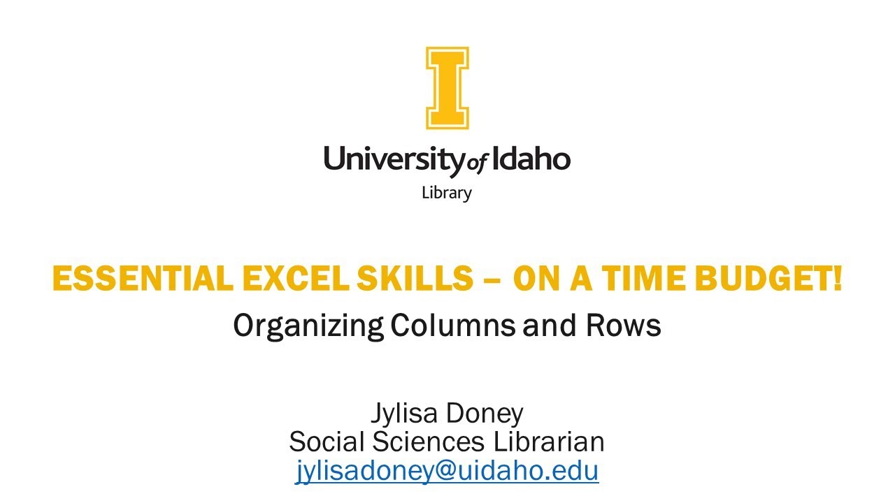 Essential Excel Skills - Organizing Columns and Rows - YouTube