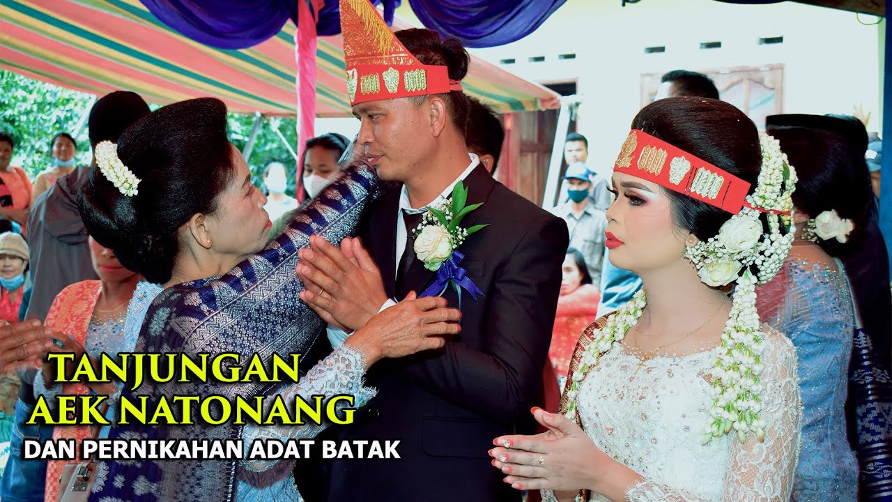 TANJUNGAN AEK NATONANG DAN PERNIKAHAN ADAT BATAK - YouTube