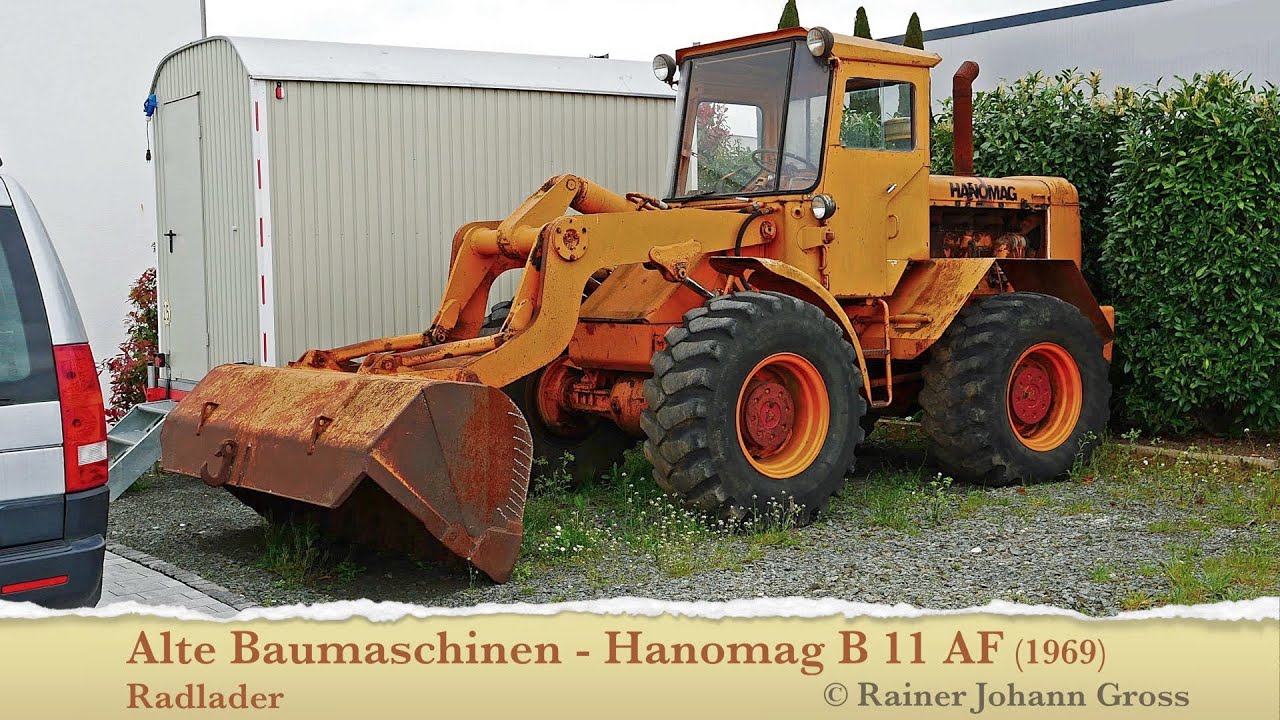 Alte Baumaschinen - Hanomag B 11 AF (1969) Radlader - YouTube