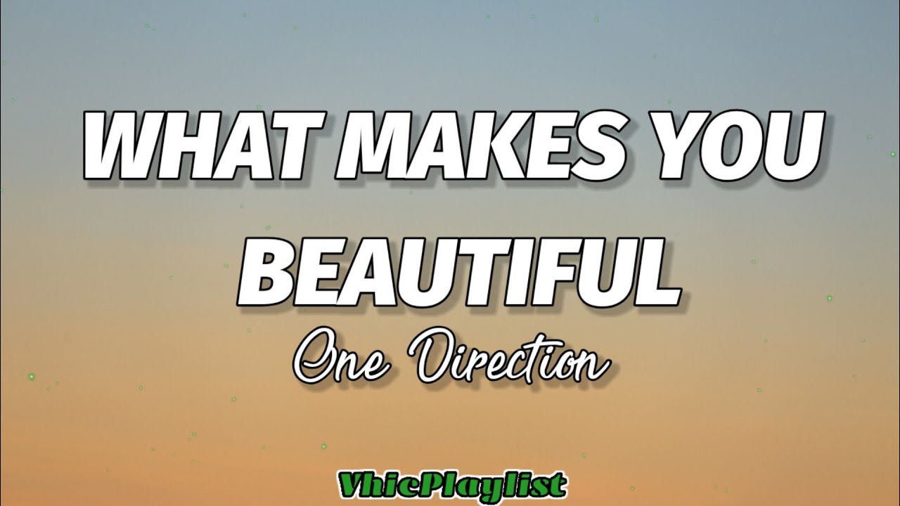 What Makes You Beautiful One Direction Lyrics YouTube what-makes-you-beautiful-one-direction-lyrics-youtube