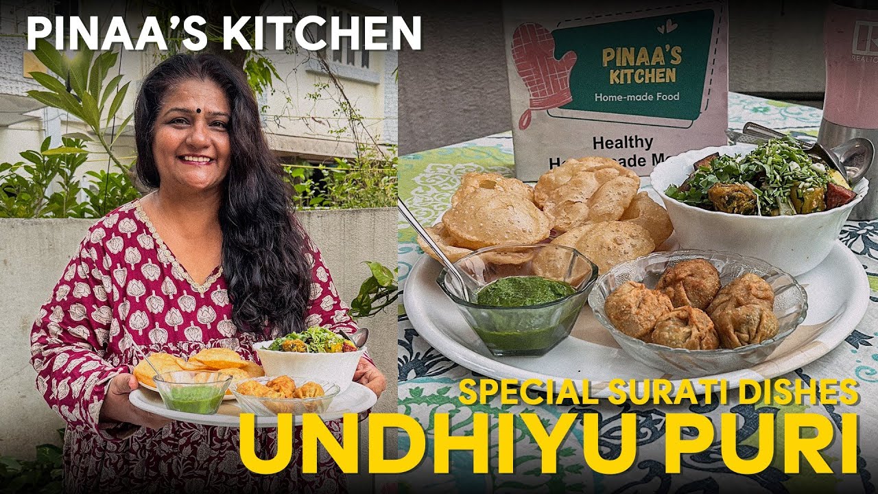 Pina Kitchen's Special Surati Dishes: Undhiyu Puri & Tuver Dal Ki ...