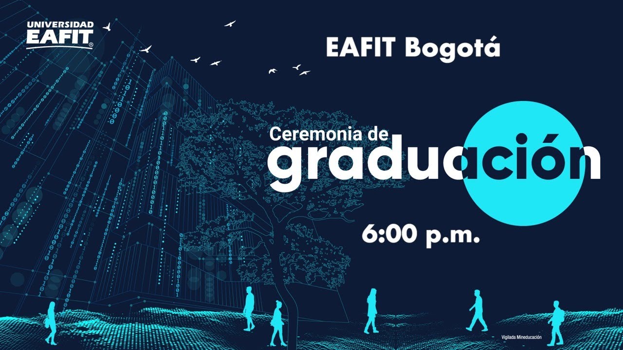 Ceremonia graduación EAFIT Bogotá. Agosto 19 de 2021 - YouTube
