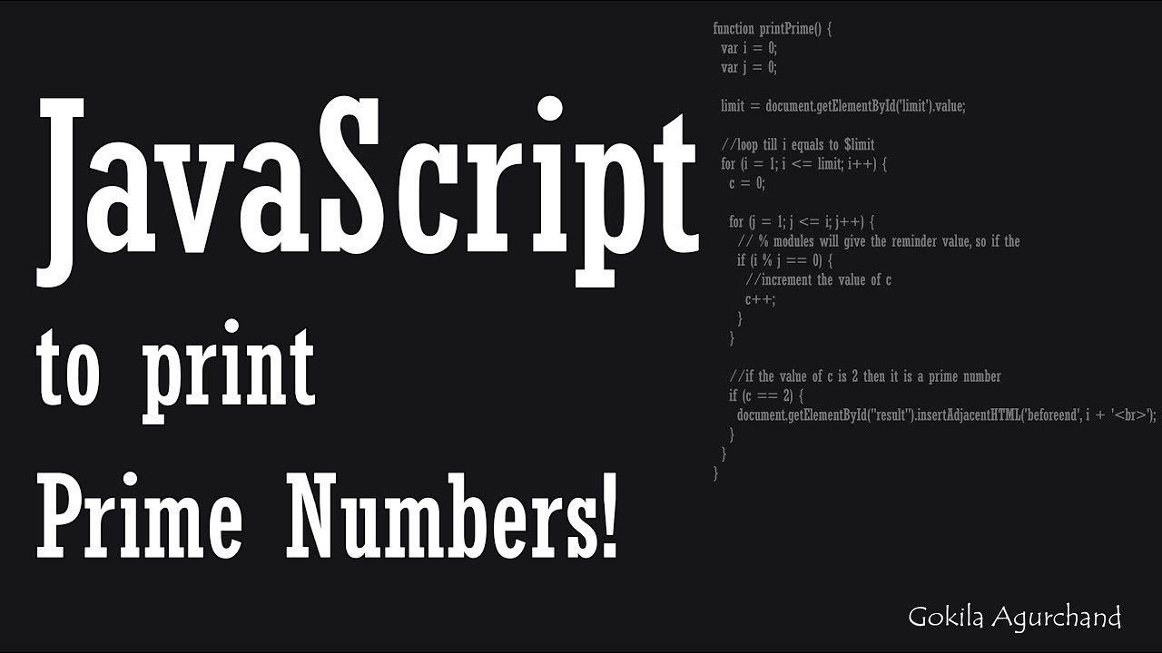 JavaScript To Print Prime Numbers Gokila Agurchand YouTube JavaScript To Print Prime Numbers Gokila Agurchand YouTube