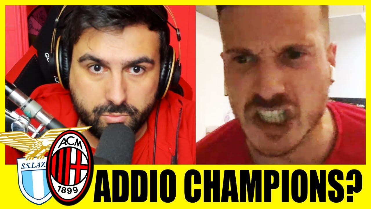 [ADDIO CHAMPIONS LEAGUE?] LAZIO - MILAN: 3-0 // LIVE REACTION feat ...