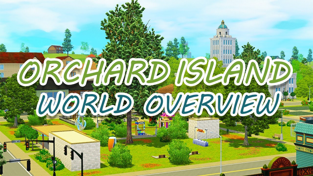 BRAND NEW WORLD! Orchard Island The Sims 3 World Overview - YouTube