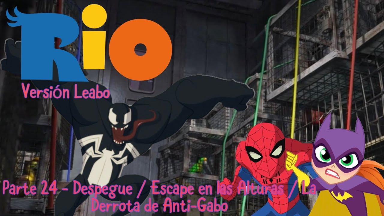 Río (Versión Leabo) Parte 24 / Despegue / Escape en las Alturas / La ...