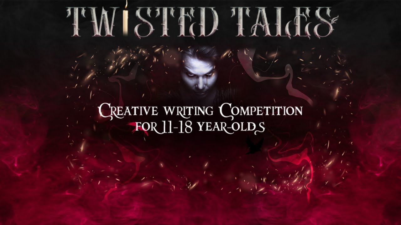 Twisted Tales Creative Writing Competition for Secondary Schools (11-18 ...