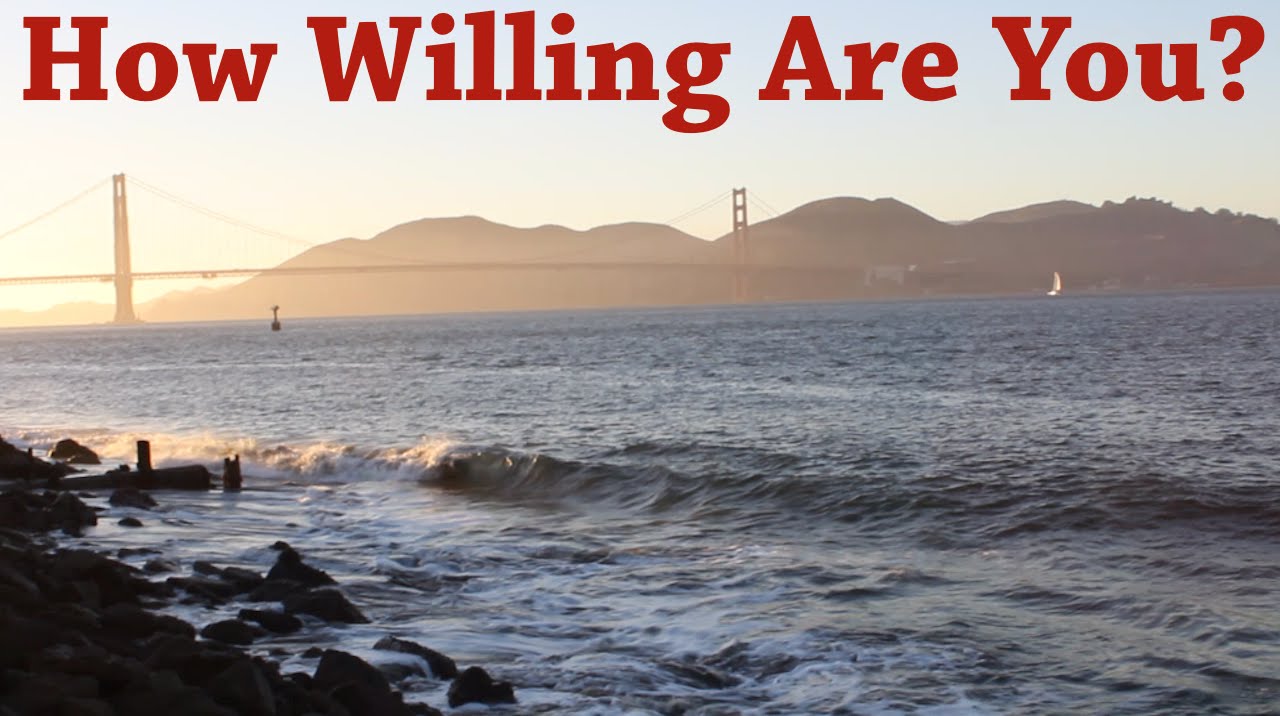 WILLINGNESS - YouTube