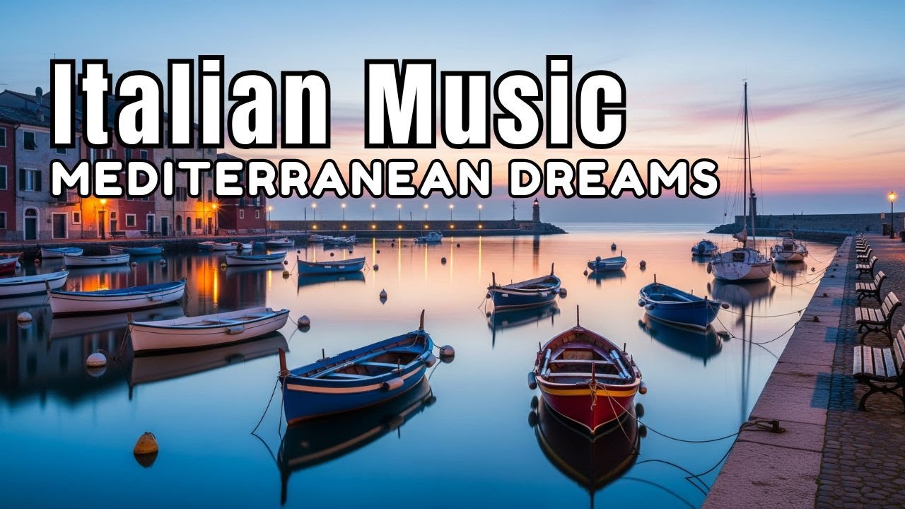 Italian Vibes & Romantic Mediterranean Music 🎶 2+ Hours Peaceful ...