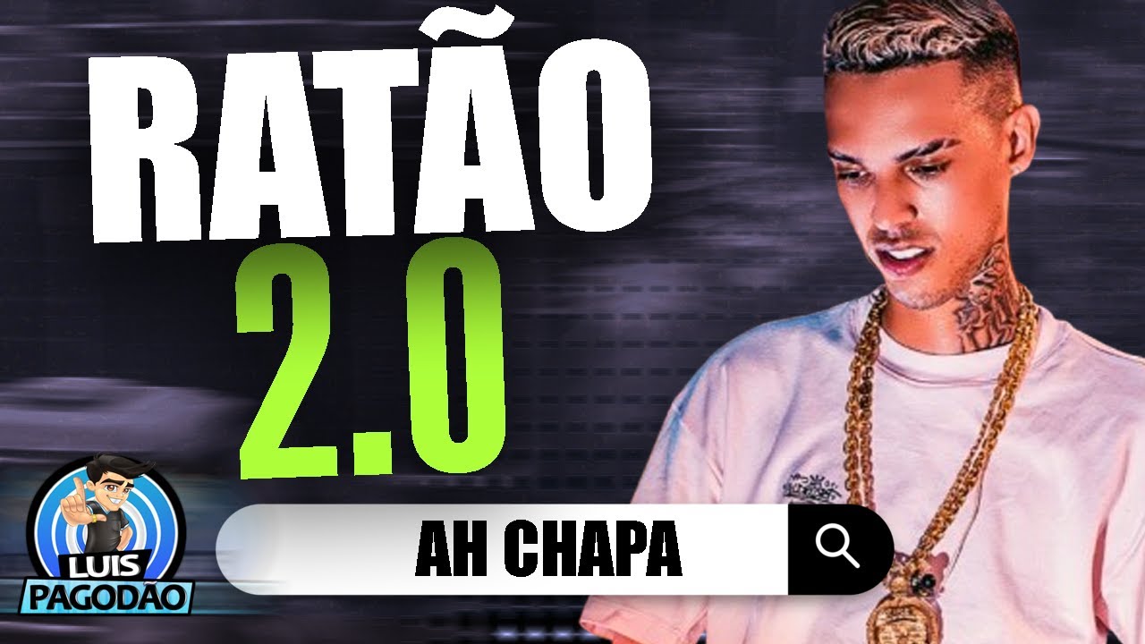 AH CHAPA | BLOQUINHO CORO DE RATO 2.0 | TA TOP DE MAIS - YouTube