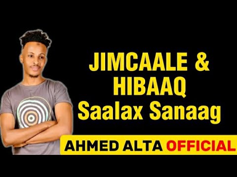 SAALAX SANAAG | JIMCAALE & HIBAAQ | WALAAL | LYRICS HEES CUSUB 2023 - YouTube