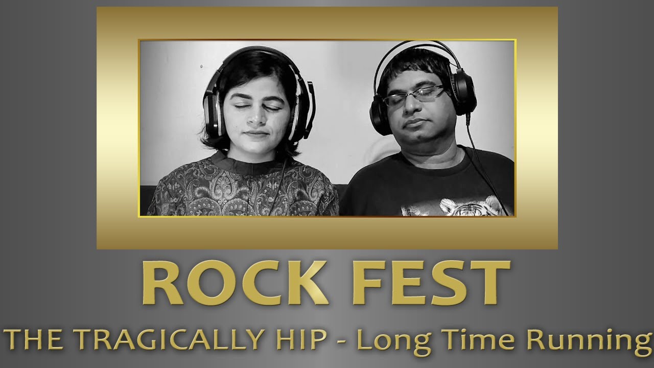 THE TRAGICALLY HIP Long Time Running REACTION - YouTube