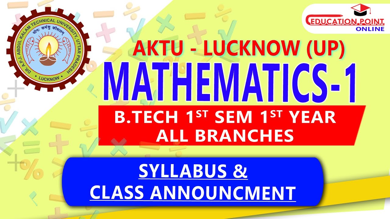 Syllabus Mathematics 1 M 1 AKTU B Tech 1st Year 1 Sem Syllabus syllabus-mathematics-1-m-1-aktu-b-tech-1st-year-1-sem-syllabus