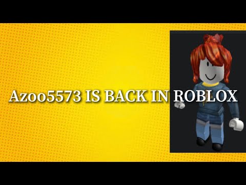 Azoo5573 IS BACK IN ROBLOX - YouTube