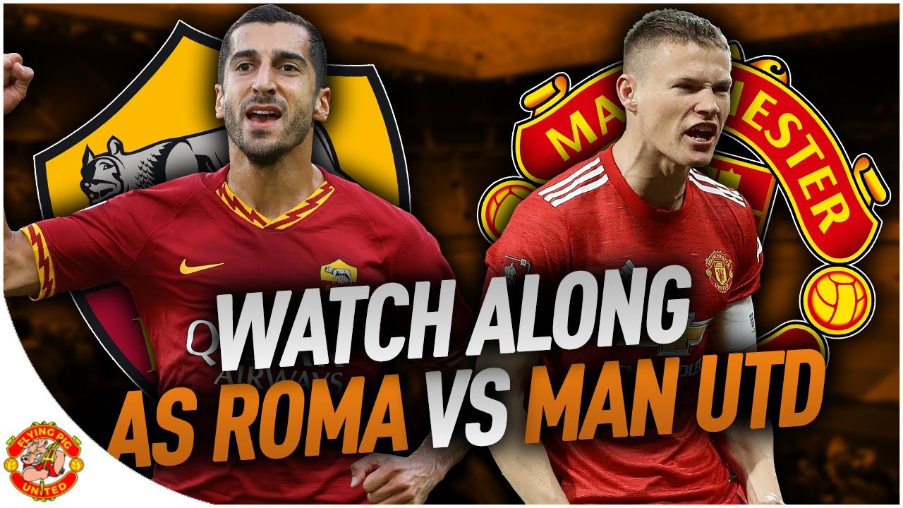 AS Roma VS Man Utd 3-2 (5-8 ag) Europa League LIVE WATCH ALONG - YouTube