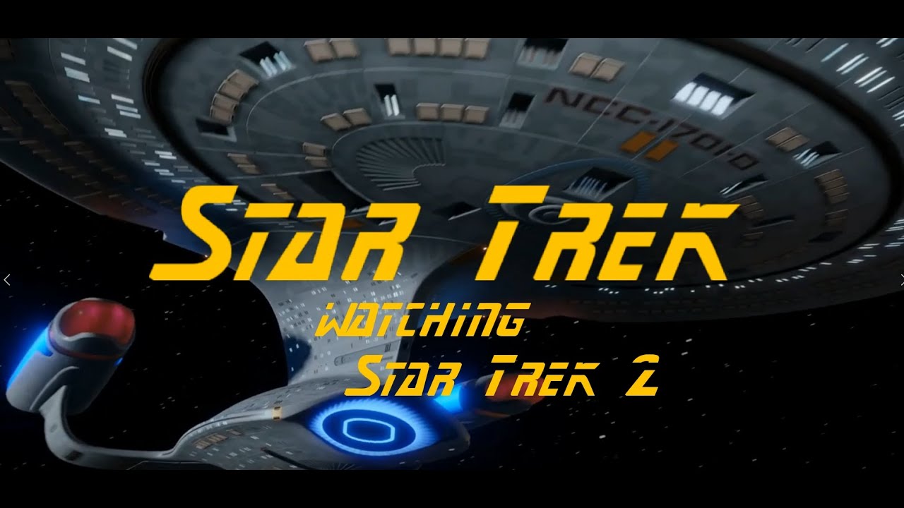 Star Track is watching Star Trek: Part 2 - YouTube