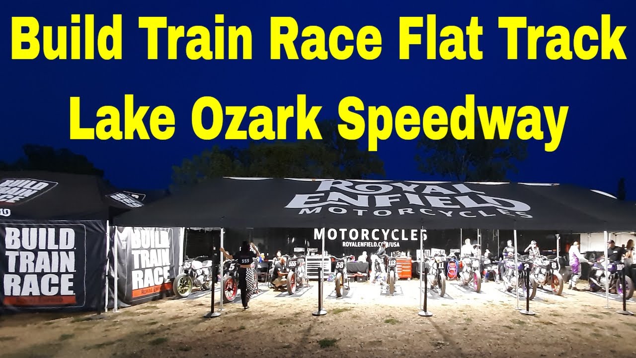 Build.Train.Race: Flat Track Race | Lake Ozark Speedway - YouTube