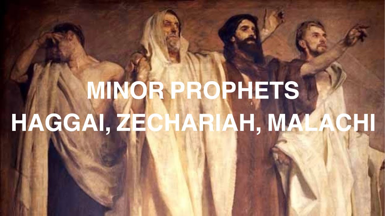 Minor Prophets-Haggai, Zechariah, Malachi - YouTube
