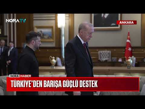 Ukrayna Devlet Başkanı Ankara'da Kritik Görüşme! | Nora TV