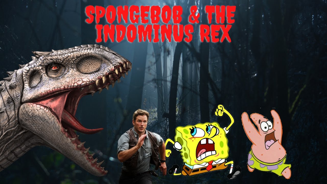 Spongebob & the Indominus Rex - YouTube