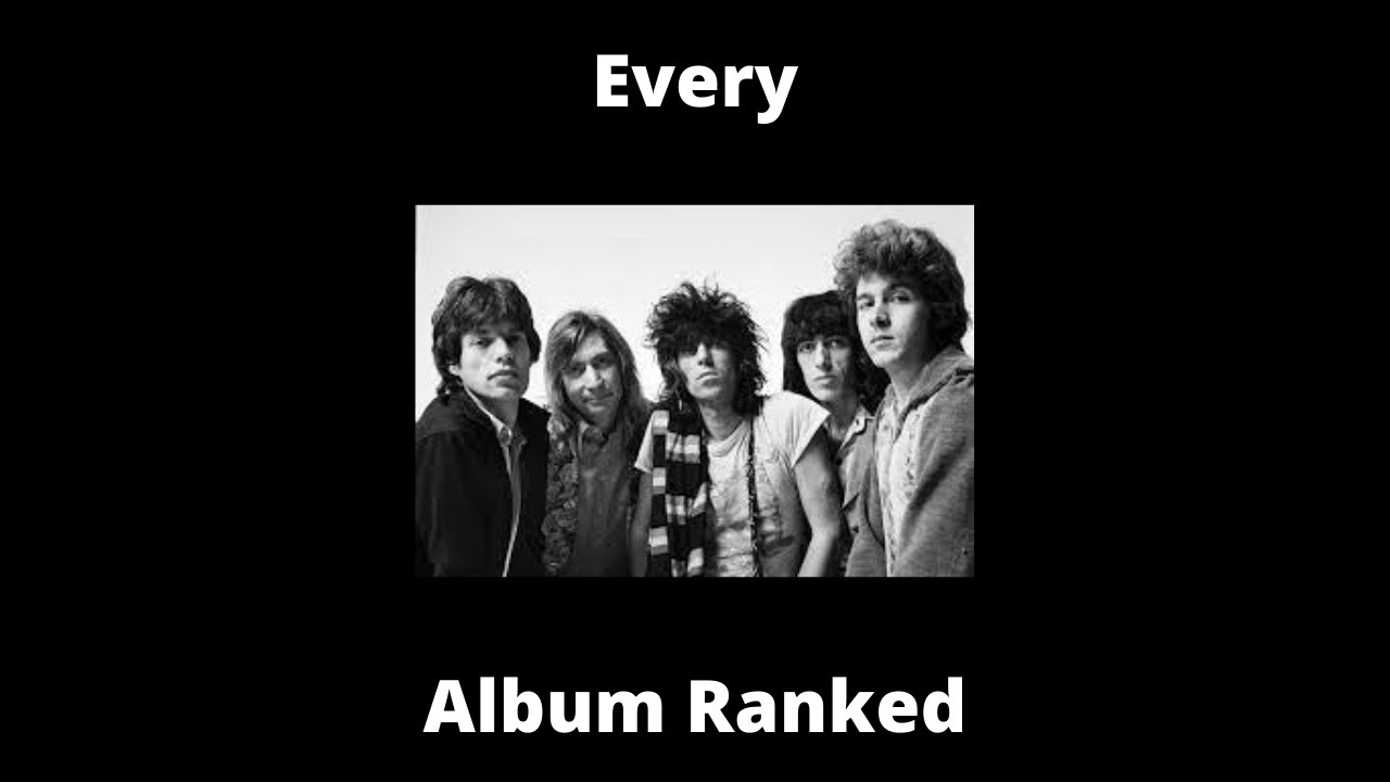 Every Rolling Stones Album Ranked Worst To Best - YouTube