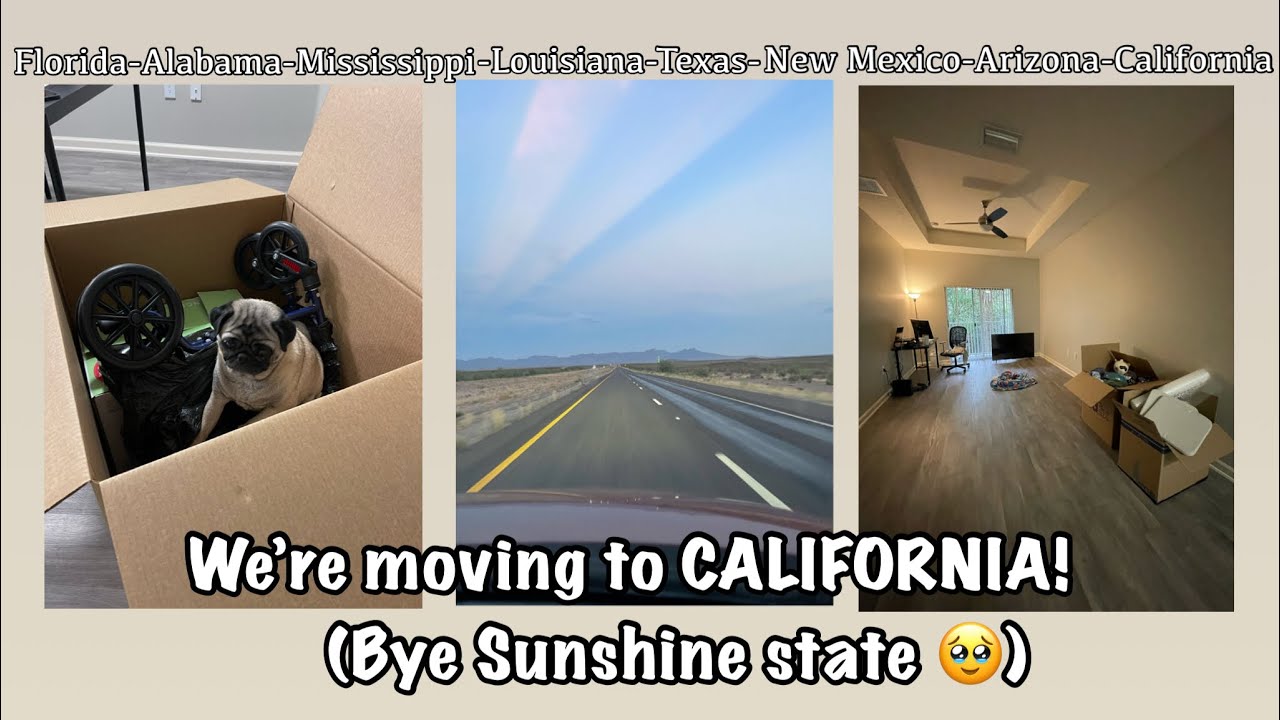 We’re Moving to California! | 44 hr drive from Fl to Ca | Bye sunshine ...