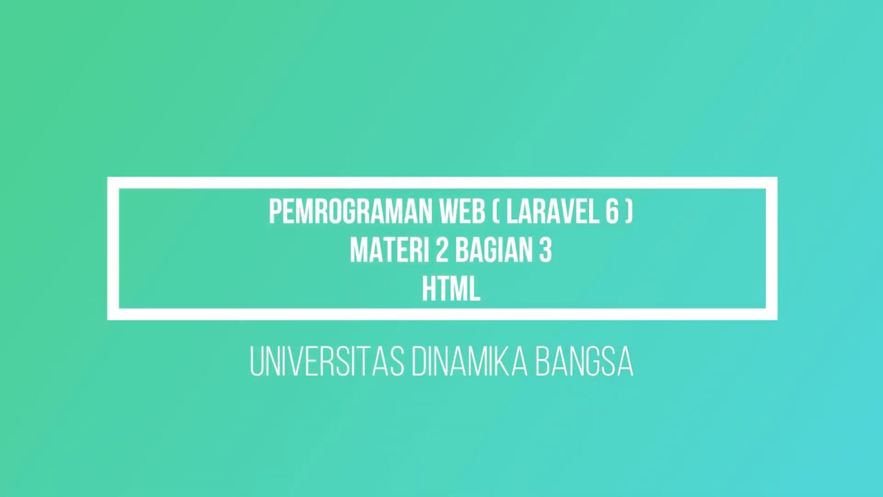 Part 2 3 Belajar Dasar Laravel Dasar Dasar Html Youtube