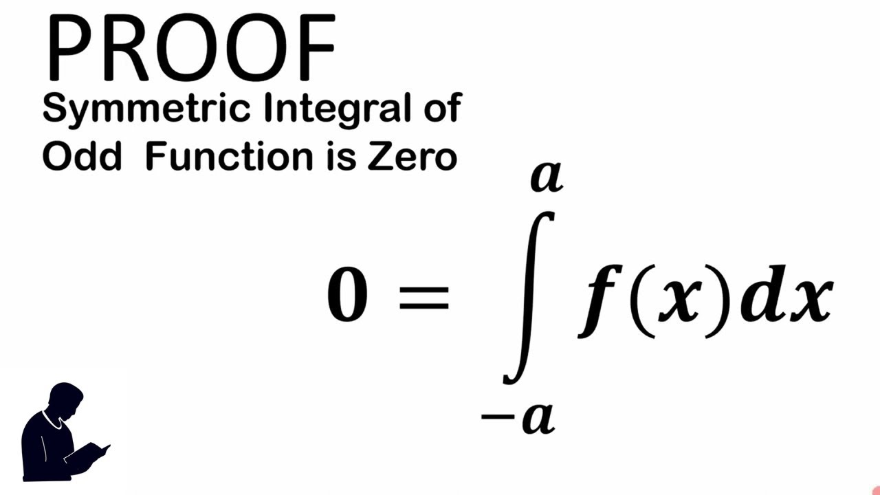 Proof that the Integral of an Odd Function is 0 (Symmetric Integral ...