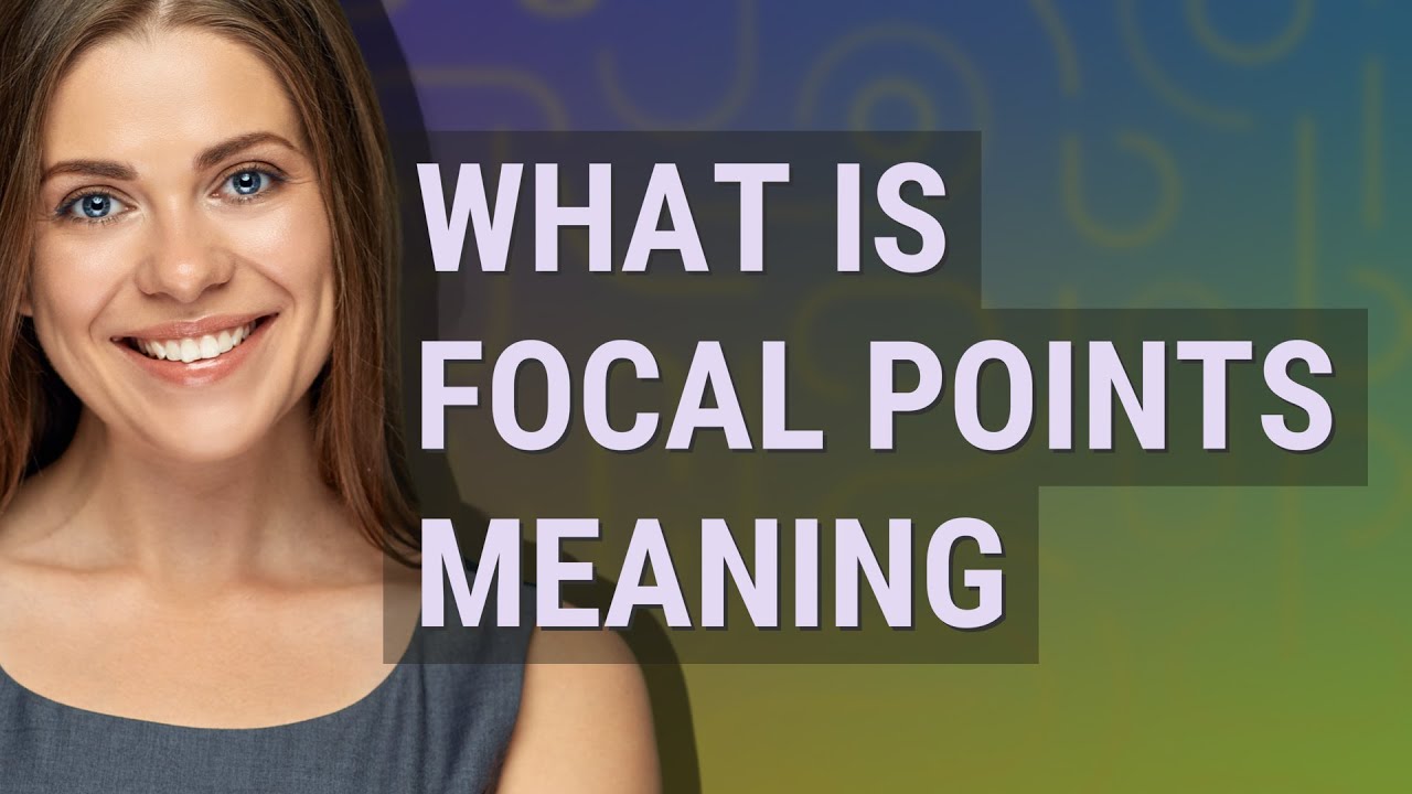 Focal points | meaning of Focal points - YouTube