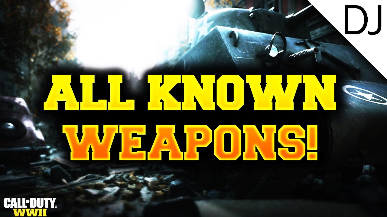 *NEW* Call of Duty WW2 Weapons List! | All Weapons In Call of Duty WW2 ...