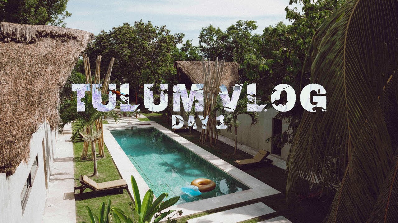 Tulum Day 1 - Vlog - YouTube