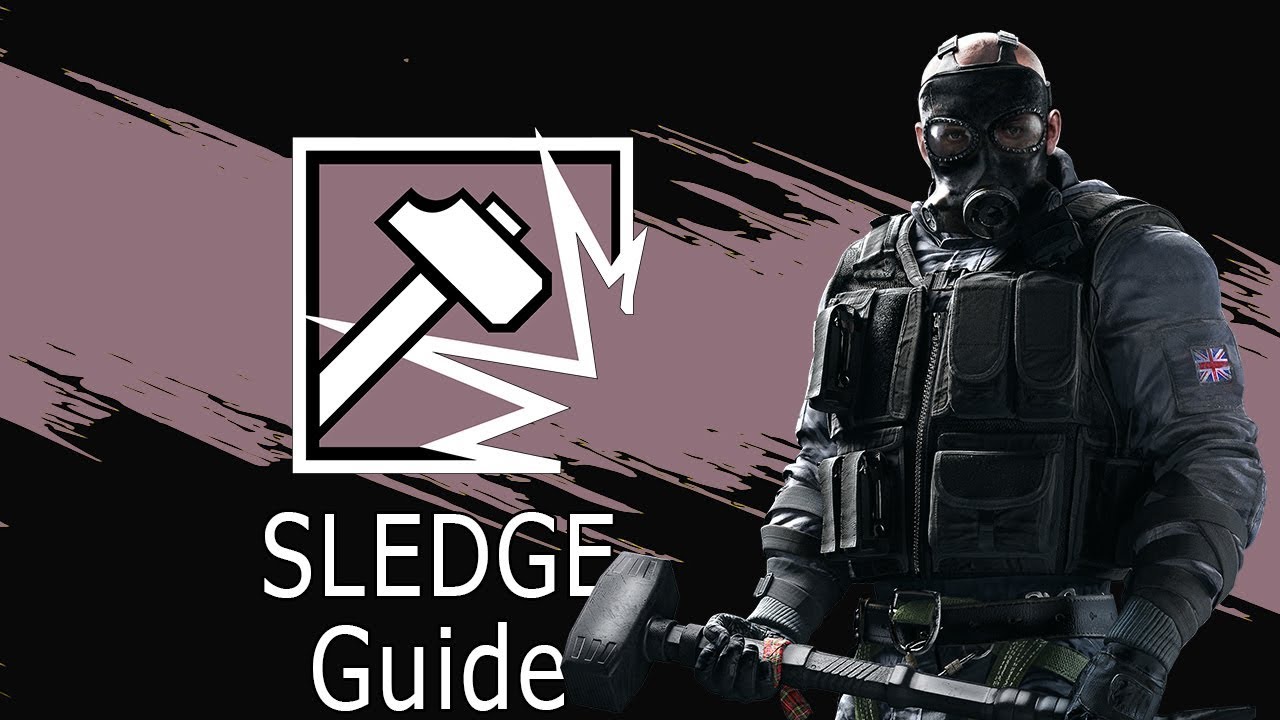 วิธีเล่น Sledge ใน 6 นาที - Rainbow Six Siege Sledge Guide - YouTube