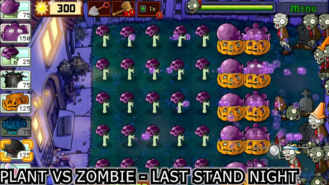 Plant VS Zombie | Last Stand Night - YouTube