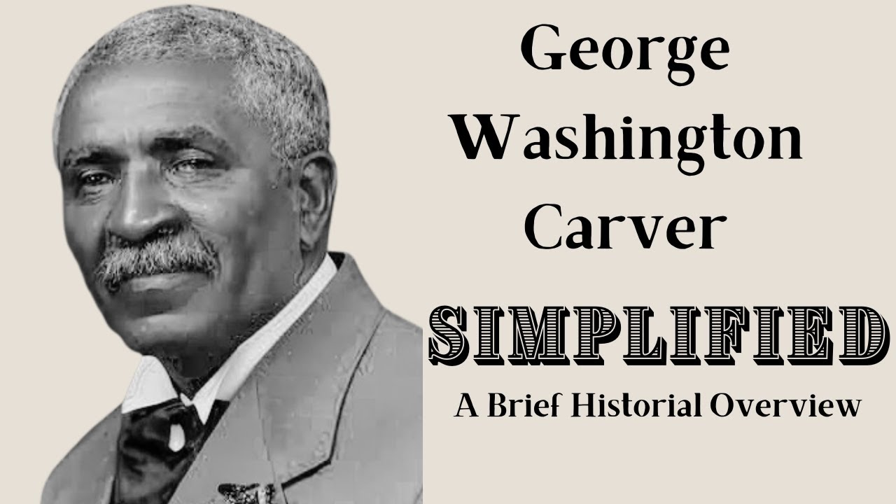 George Washington Carver: The Scientist Who Changed Farming Forever ...