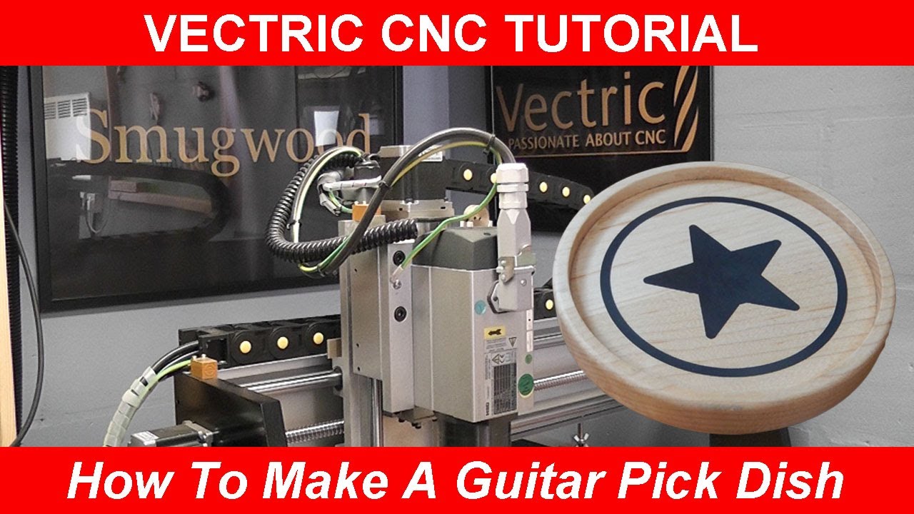Vectric CNC Tutorial - How To Make A Guitar Pick Dish - YouTube