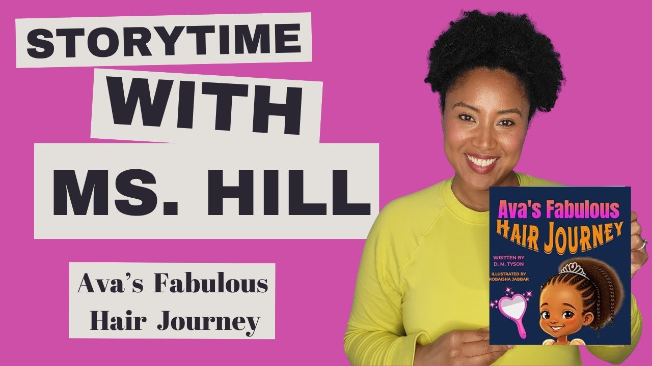 Ava's Fabulous Hair Journey By: D.M. Tyson 7 Days, 7 Styles: Read Aloud ...