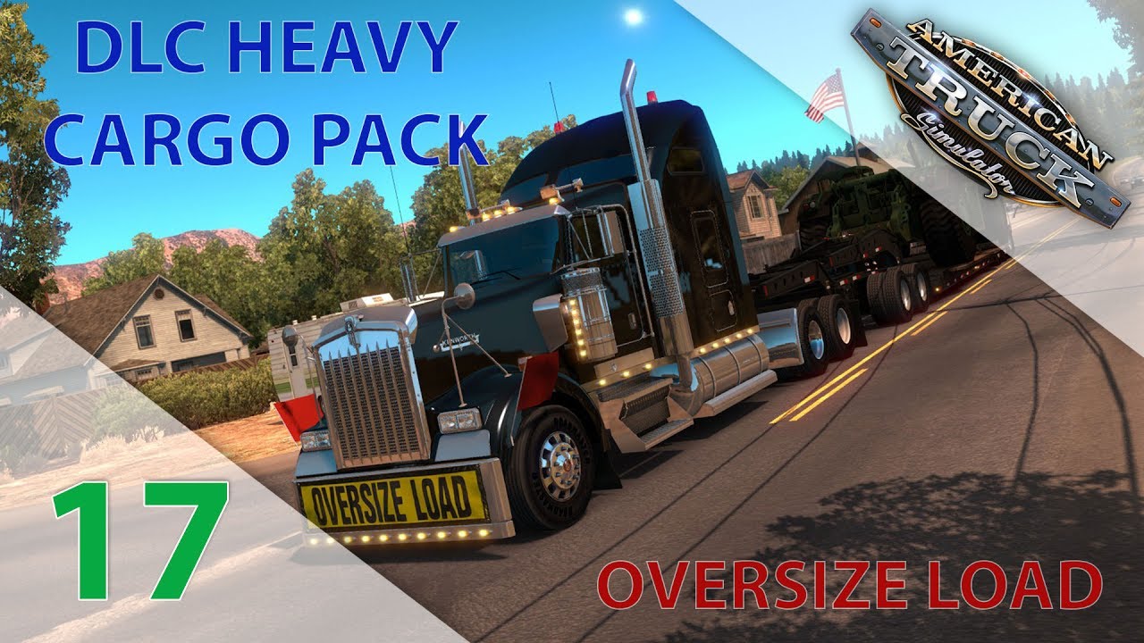 [American Truck Simulator] Episode n°17 : DLC Heavy Cargo Pack ...
