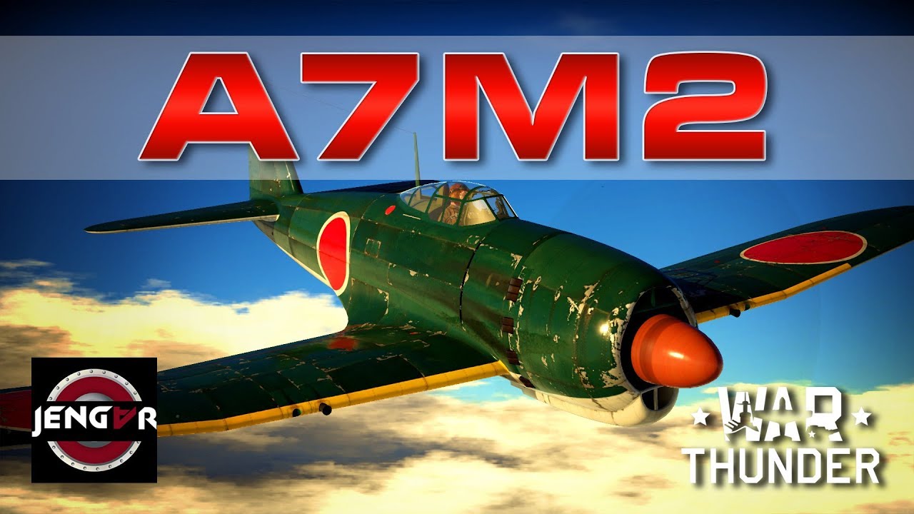 War Thunder Realistic: A7M2 [Still Legendary!] - YouTube
