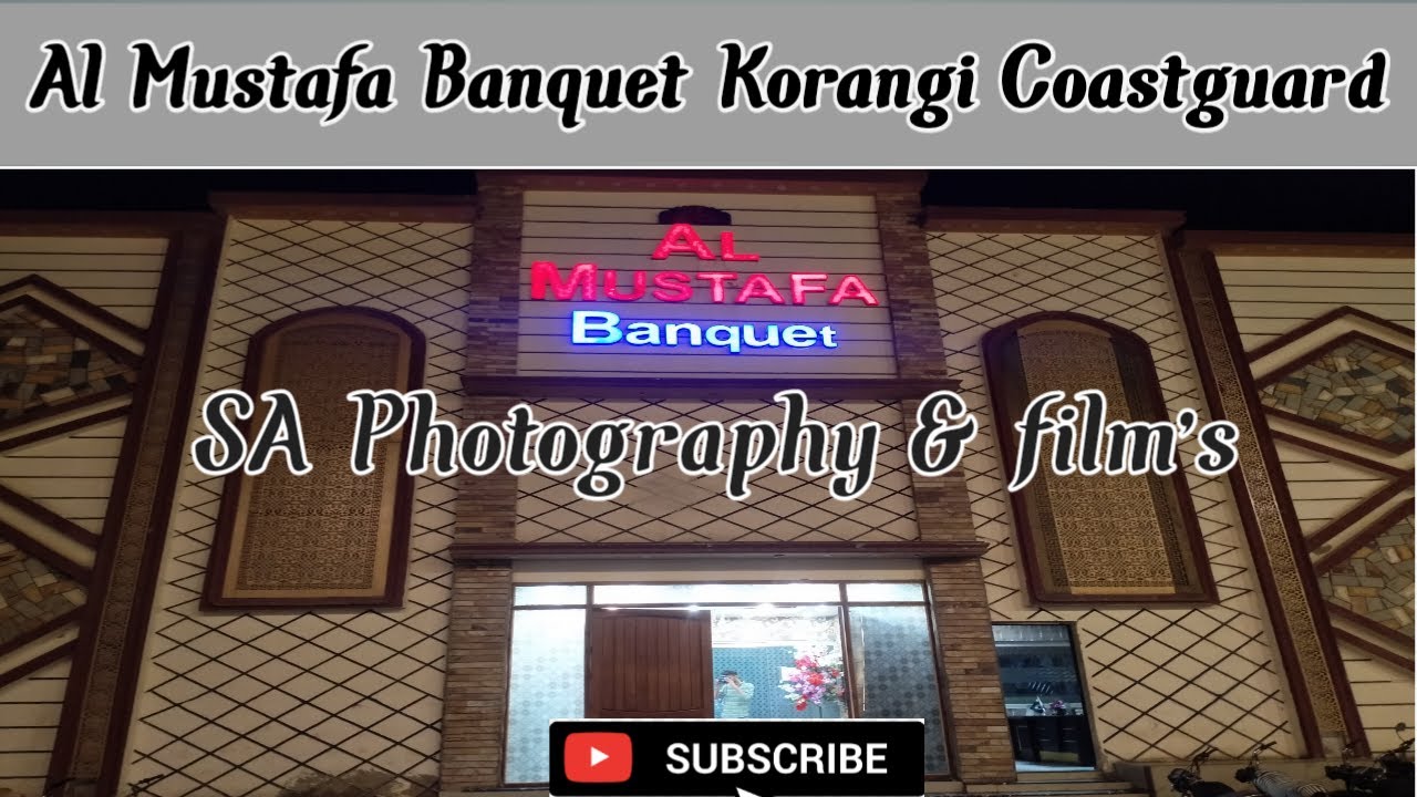 Al Mustafa Banquet Korangi Coastguard[SA photography & film's]Its Sabir ...