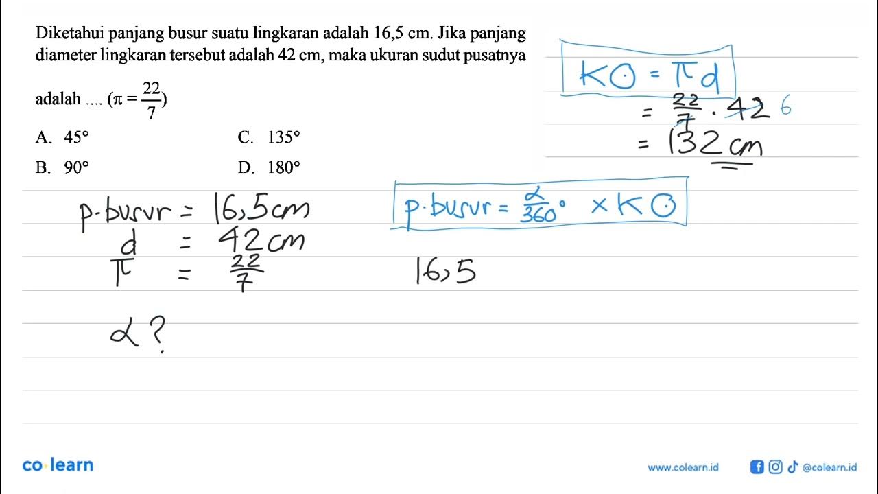 Diketahui panjang busur suatu lingkaran adalah 16,5 cm . Jika panjang diameter lingkaran tersebu ...