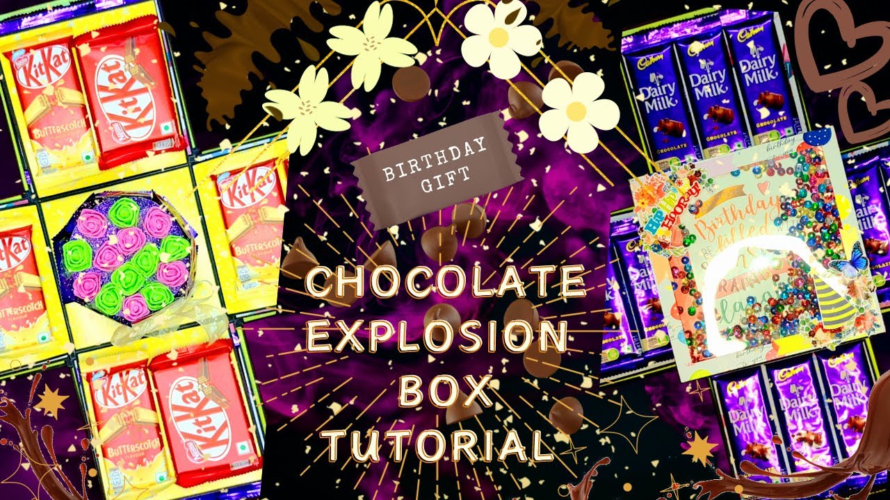 Chocolate Explosion Box Tutorial Step by Step | Chocolate Explosion Box ...