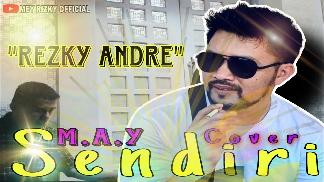 M.A.Y : SENDIRI ( Malaysia Cover ) Rezky Arsya - YouTube