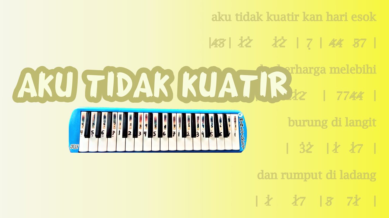 AKU TIDAK KUATIR: PIANIKA MELODICA TUTORIAL | LAGU ROHANI - YouTube