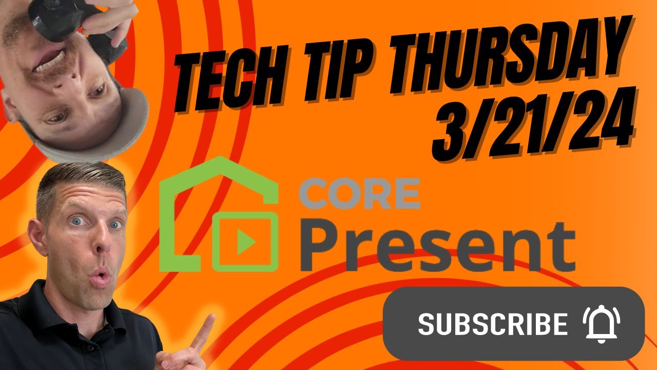 Core Present! (Tech Tip Thursday) | Wake Up Real Estate Show 3/21/24 ...