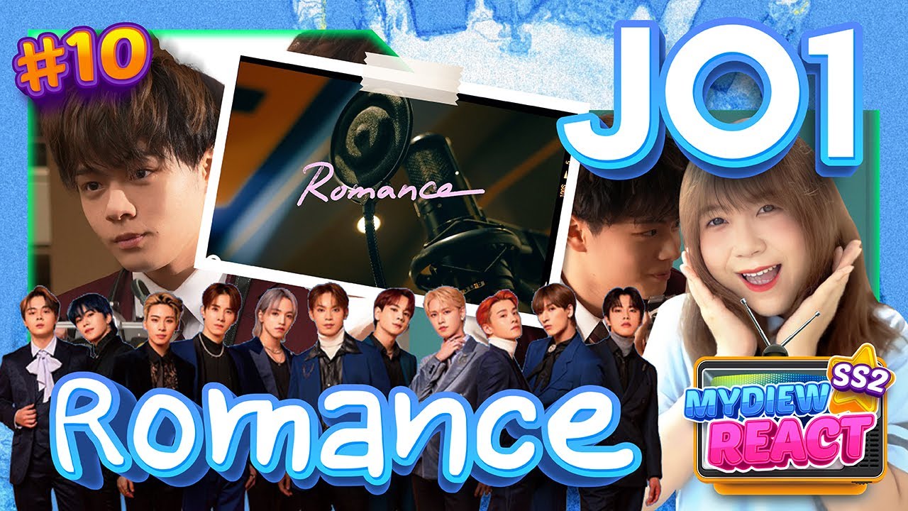 REACT MYDIEW EP.10 | JO1 (ジェイオーワン) - 'Romance' RECORDING FILM｜Blue Birthday OST. เพราะมาก แนะนำ ...