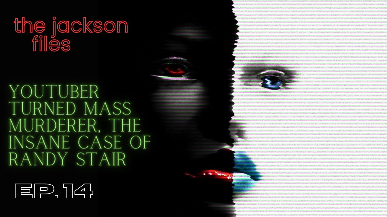 YouTuber Turned Mass Murderer, The Insane Case of Randy Stair | The ...