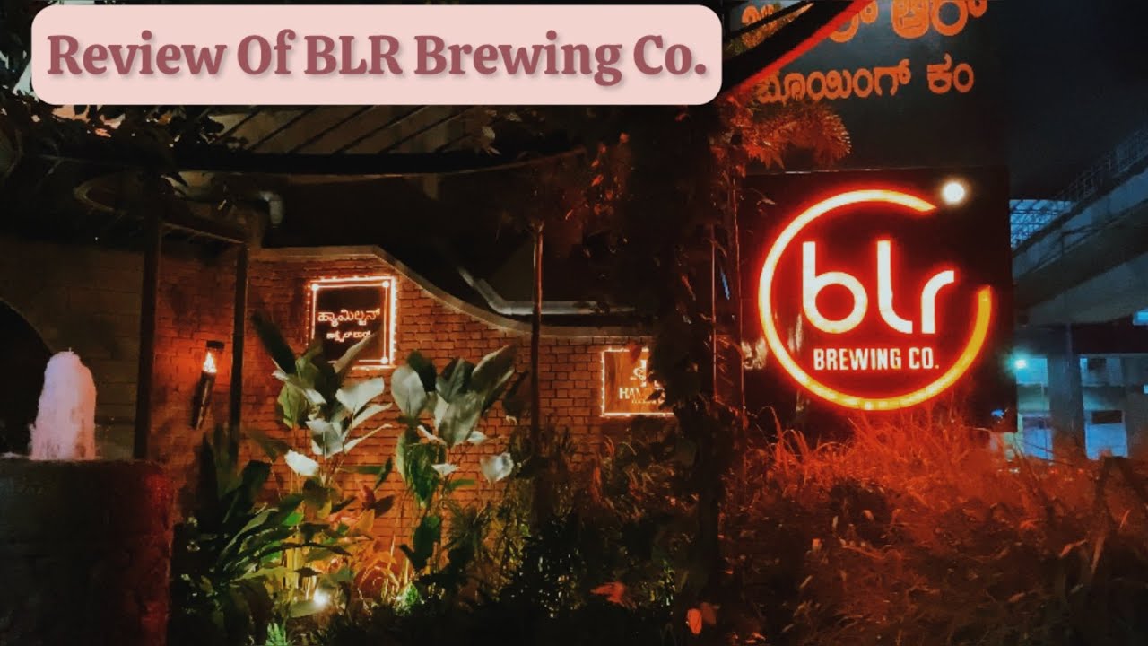 BLR Brewing Co. - Whitefield | Restaurant Review #bangalore #restaurant ...